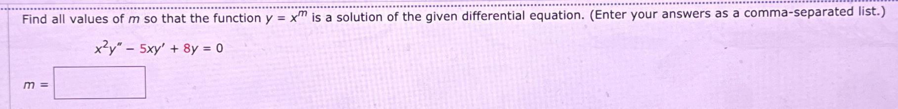 Solved Find all values of m ﻿so that the function y=xm ﻿is a | Chegg.com