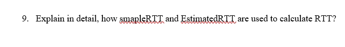 Solved Explain in detail, how smapleRTT and EstimatedRTT are | Chegg.com