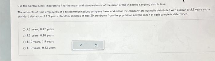 Solved Use the Central Limit Theorem to find the mean and | Chegg.com