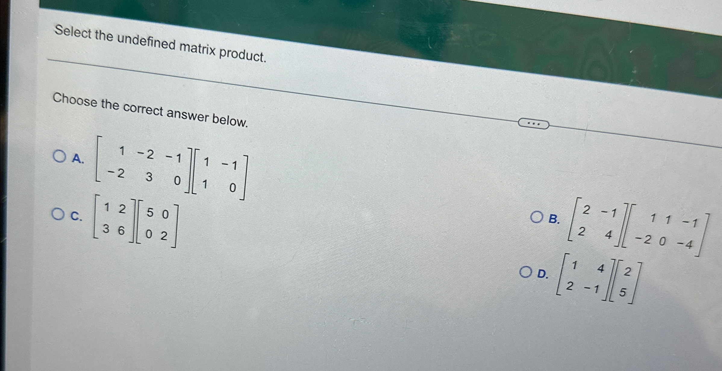 Solved Select the undefined matrix product. q,Choose the | Chegg.com
