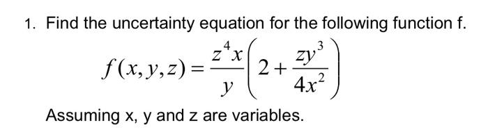 Solved Find the uncertainty equation for the following | Chegg.com