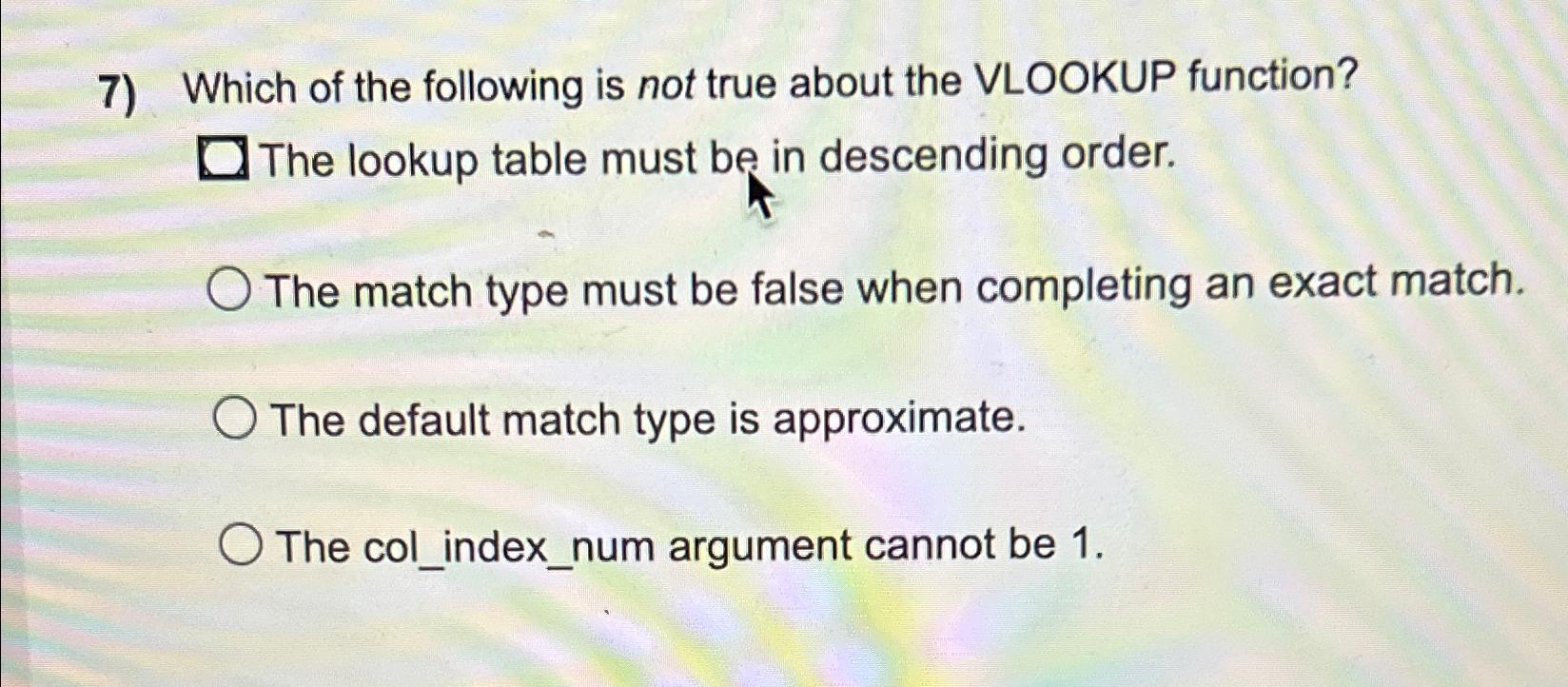 Solved Which of the following is not true about the VLOOKUP | Chegg.com