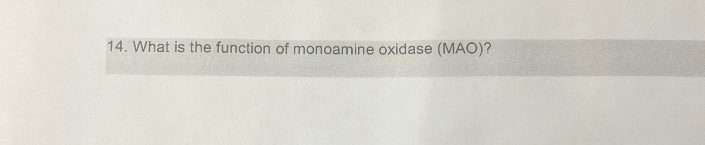 Solved What is the function of monoamine oxidase (MAO)? | Chegg.com