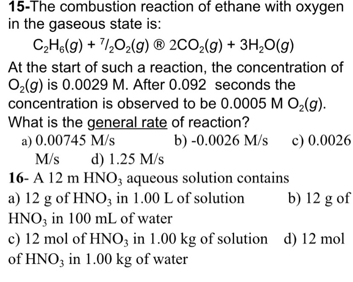 Solved 15-The combustion reaction of ethane with oxygen in | Chegg.com