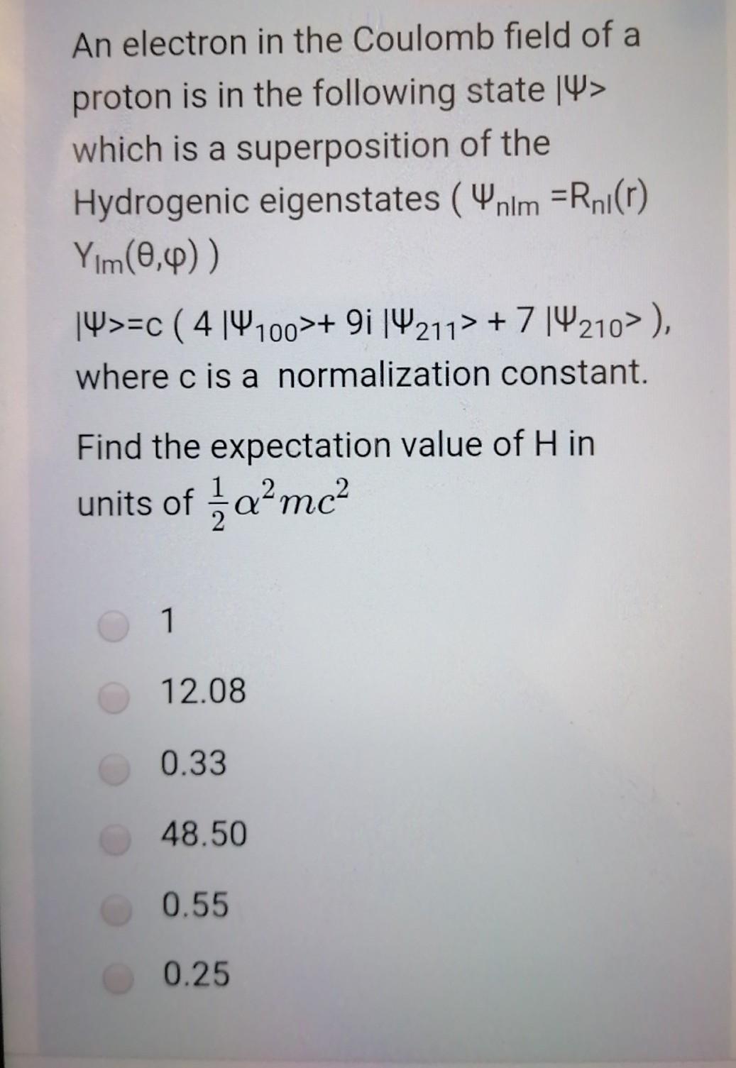 Solved An Electron In The Coulomb Field Of A Proton Is In