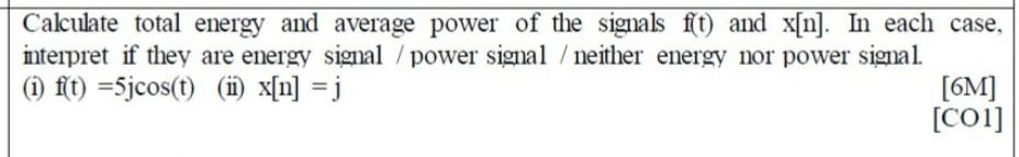 Solved Calculate total energy and average power of the | Chegg.com