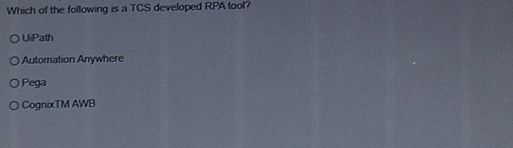 Solved Which of the following is a TCS developed RPA | Chegg.com