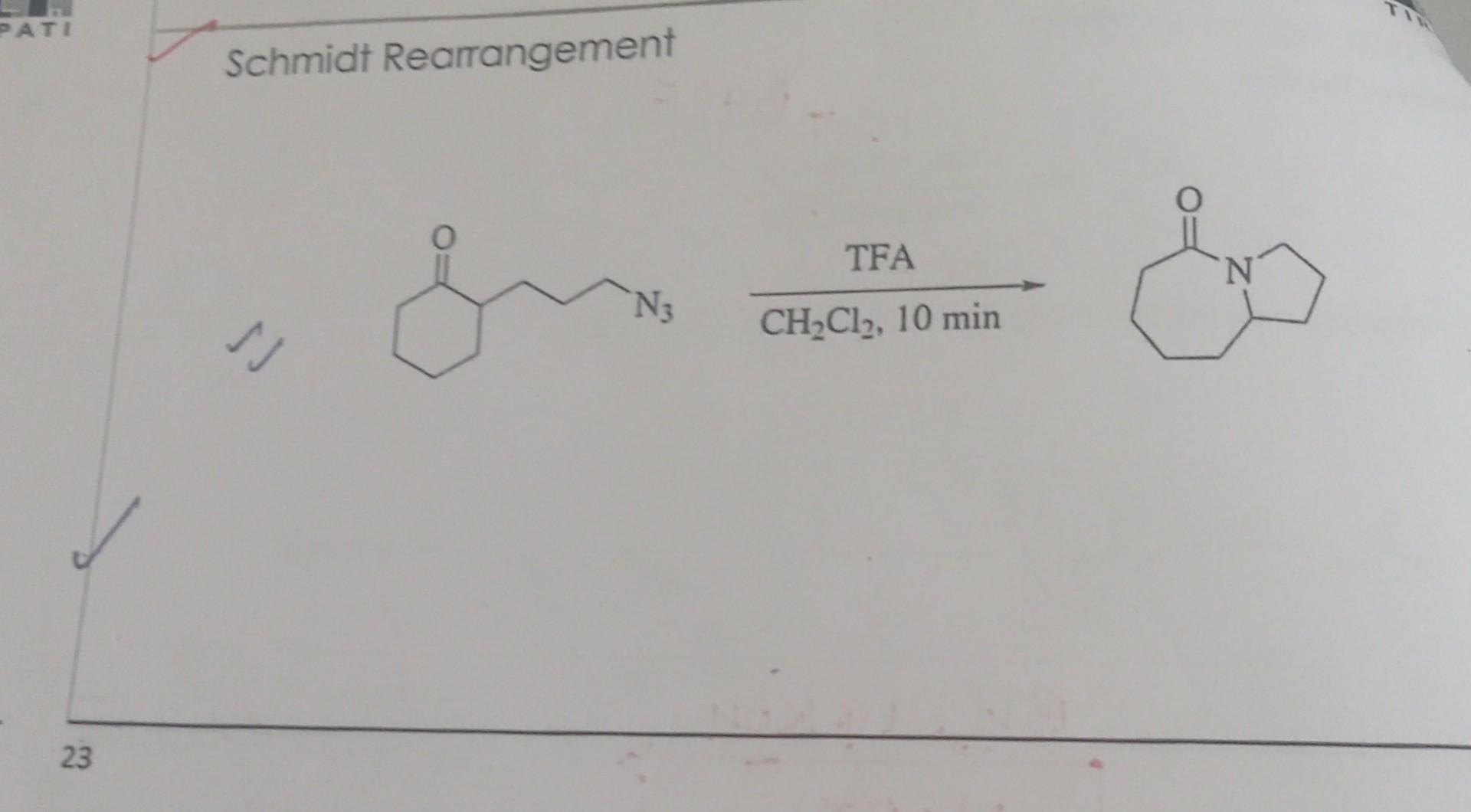 Solved Schmidt Rearrangement CH2Cl2,10 min TFA | Chegg.com