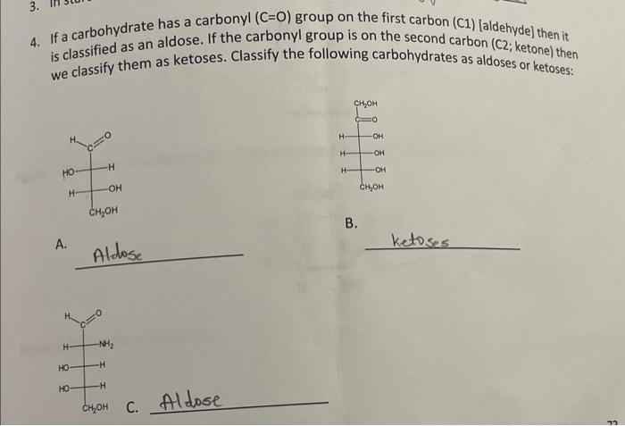Solved 4. If a carbohydrate has a carbonyl (C=O) group on | Chegg.com