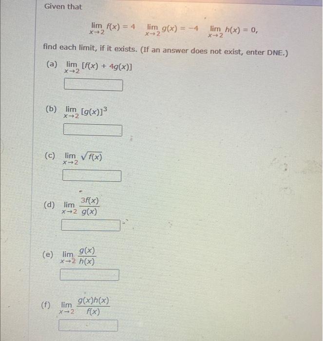 Solved Given that limx→2f(x)=4limx→2g(x)=−4limx→2h(x)=0 find | Chegg.com