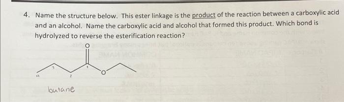 Solved 4. Name the structure below. This ester linkage is | Chegg.com
