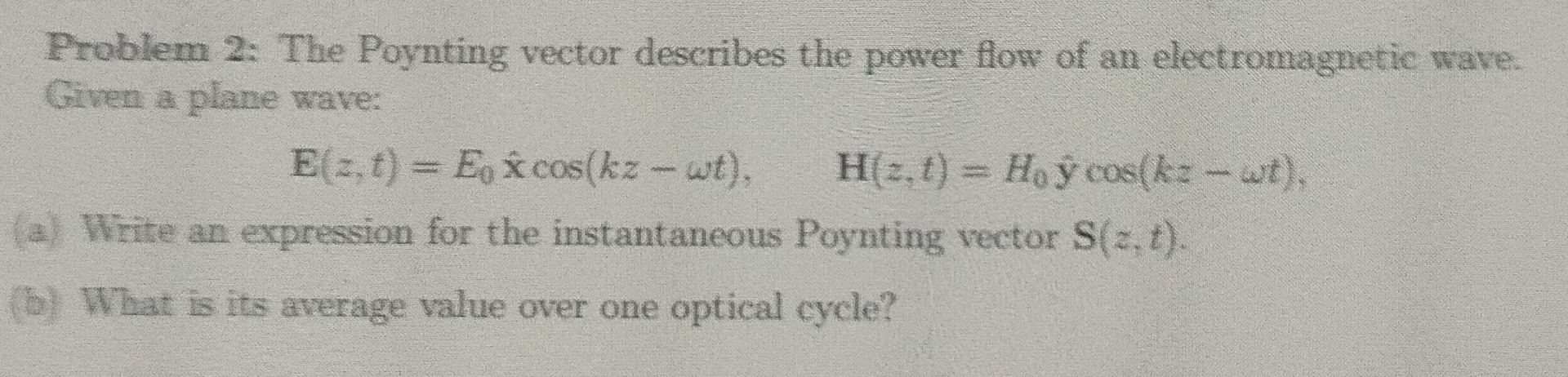 Solved Problem 2: The Poynting vector describes the power | Chegg.com