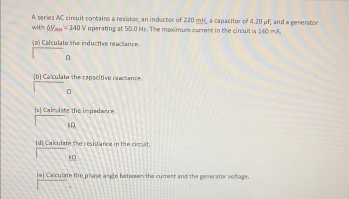 Solved A series AC circuit contains a resistor, an inductor | Chegg.com