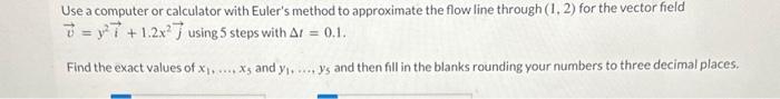 Solved Use a computer or calculator with Euler's method to | Chegg.com