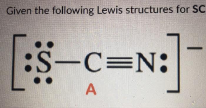 Solved Given the following Lewis structures for SC :S - | Chegg.com