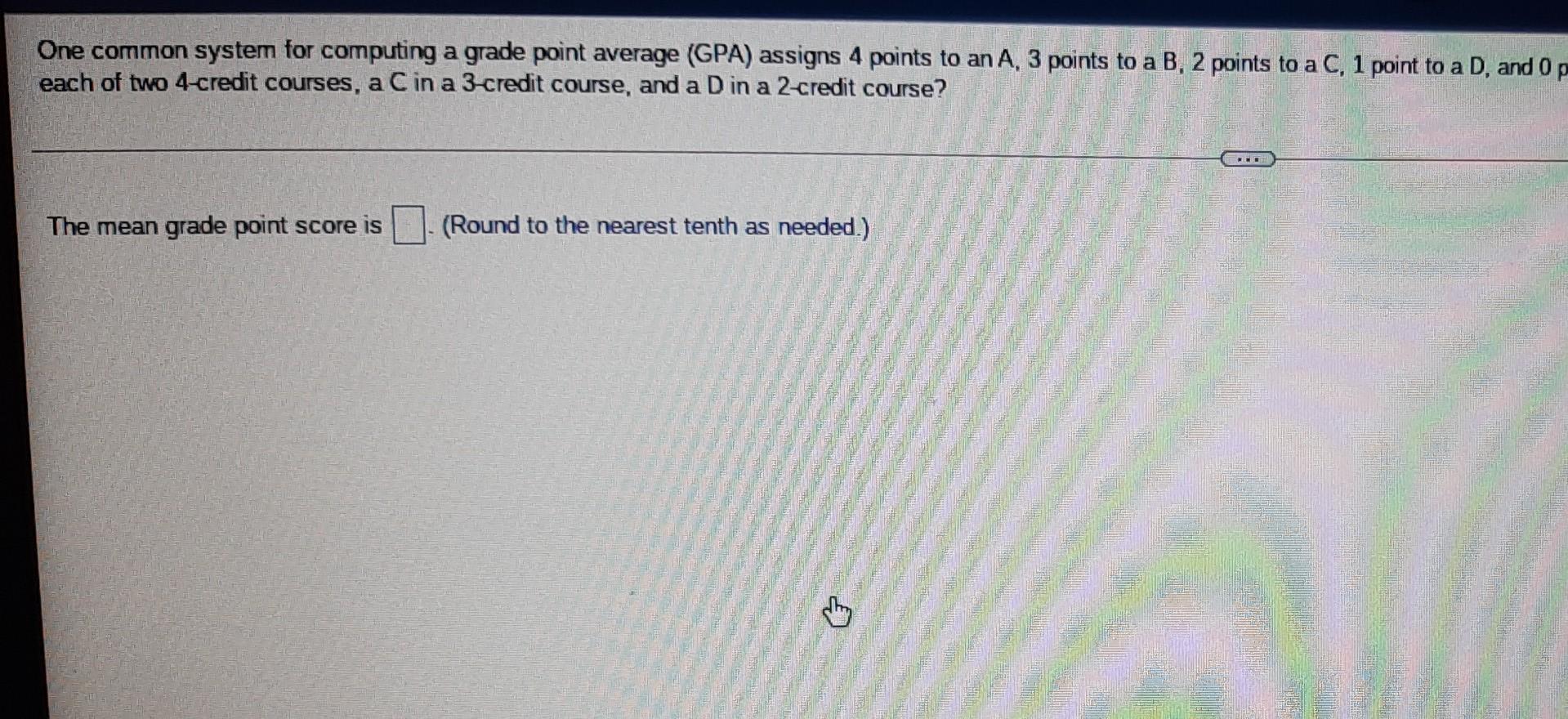 Solved One common system for computing a grade point average | Chegg.com Solved One common system for computing a grade point average | Chegg.com