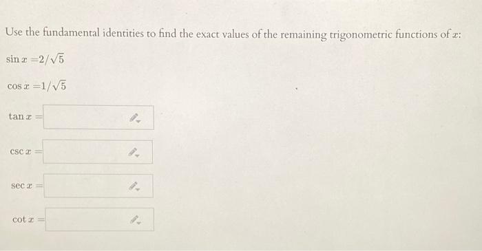 Solved Use the fundamental identities to find the exact | Chegg.com