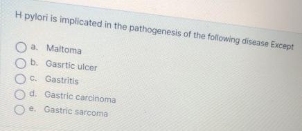 Solved H pylori is implicated in the pathogenesis of the | Chegg.com