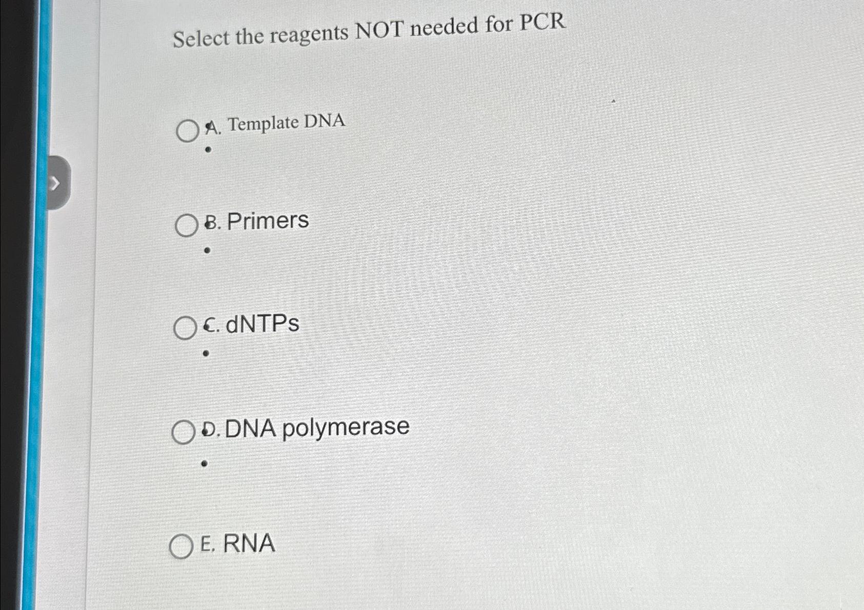 Solved Select the reagents NOT needed for PCR4. ﻿Template | Chegg.com