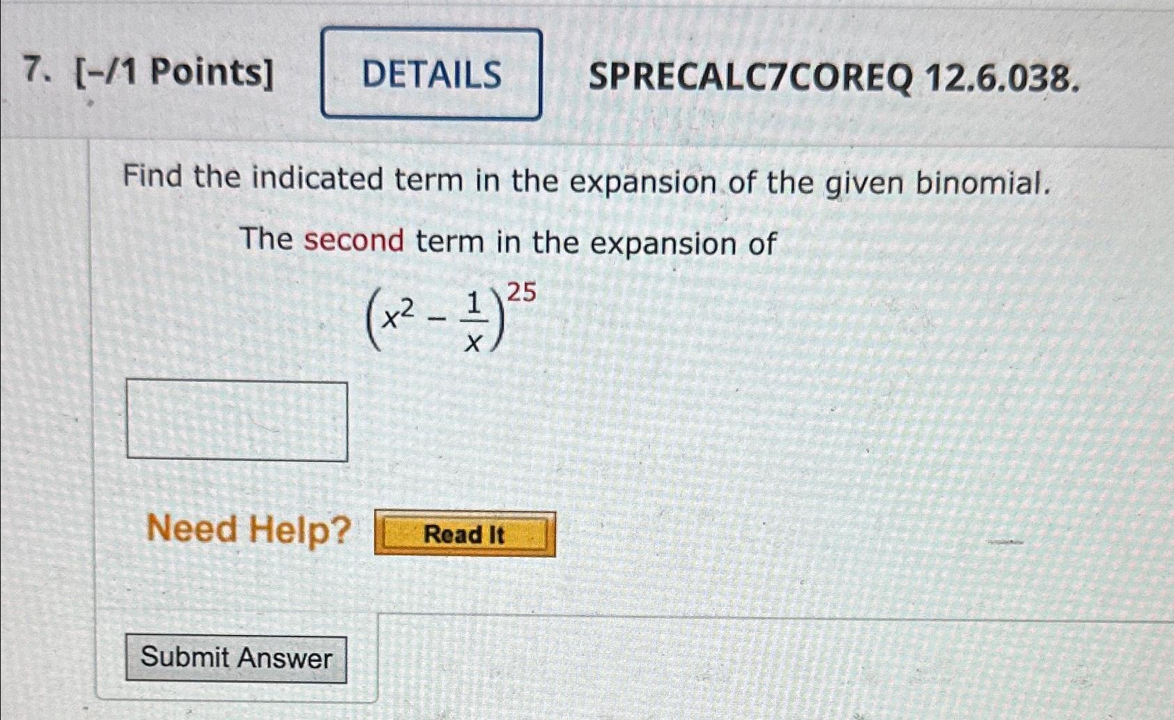 Solved Find the indicated term in the expansion of the given | Chegg.com