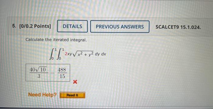 Solved Calculate the iterated integral. ∫01∫012xyx2+y2dydx | Chegg.com
