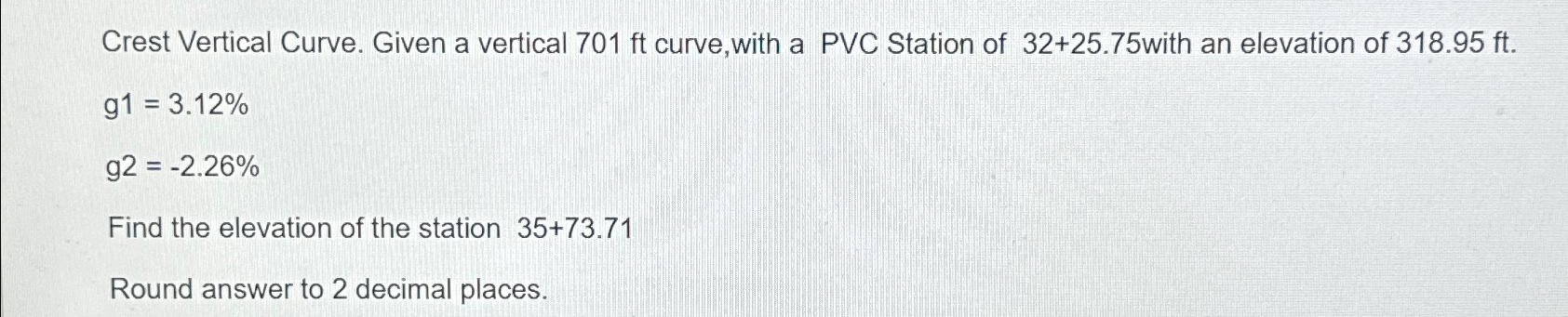 Solved Crest Vertical Curve. Given a vertical 701ft ﻿curve, | Chegg.com