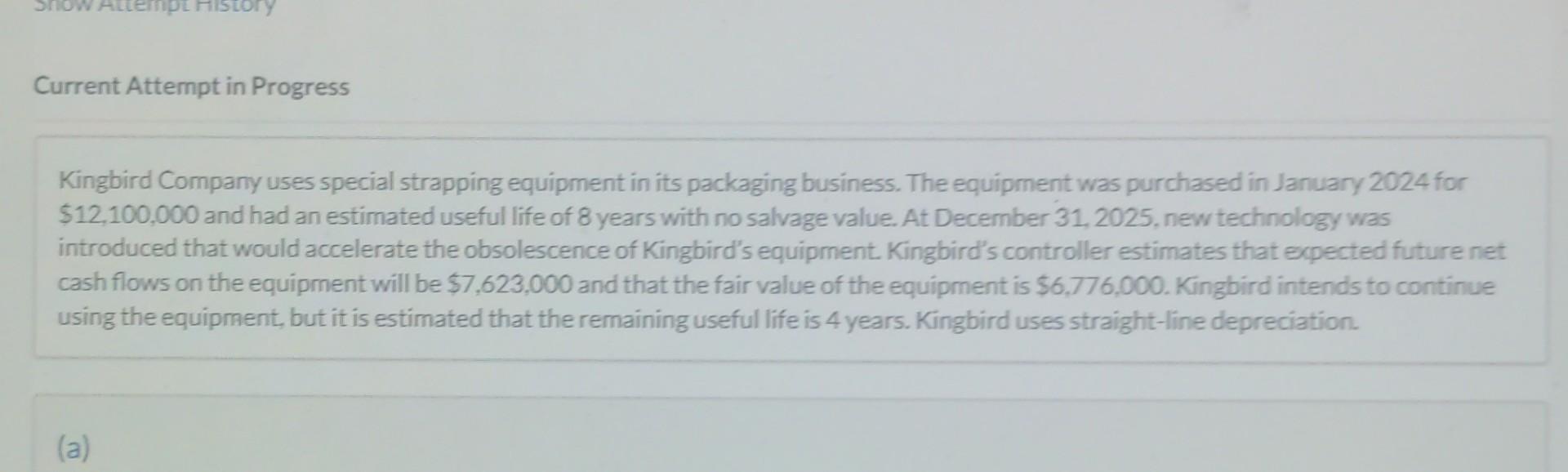 Solved Current Attempt in Progress Kingbird Company uses | Chegg.com