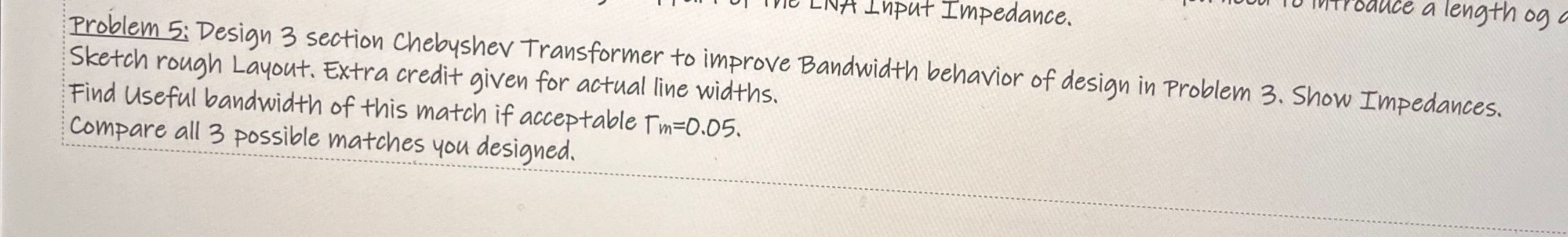 Solved Problem 5: Design 3 ﻿section Chebyshev Transformer to | Chegg.com