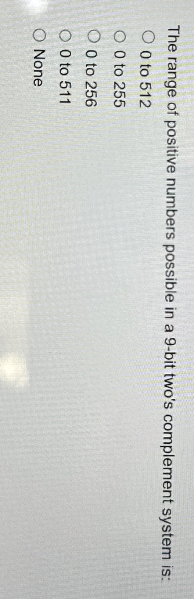 The range of positive numbers possible in a 9-bit | Chegg.com