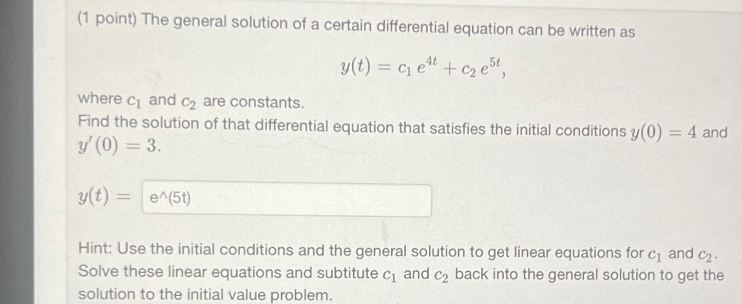 Solved (1 ﻿point) ﻿The general solution of a certain | Chegg.com