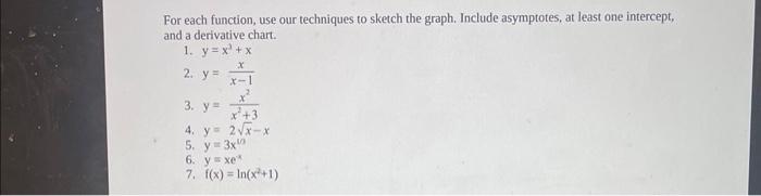 Solved For each function, use our techniques to sketch the | Chegg.com