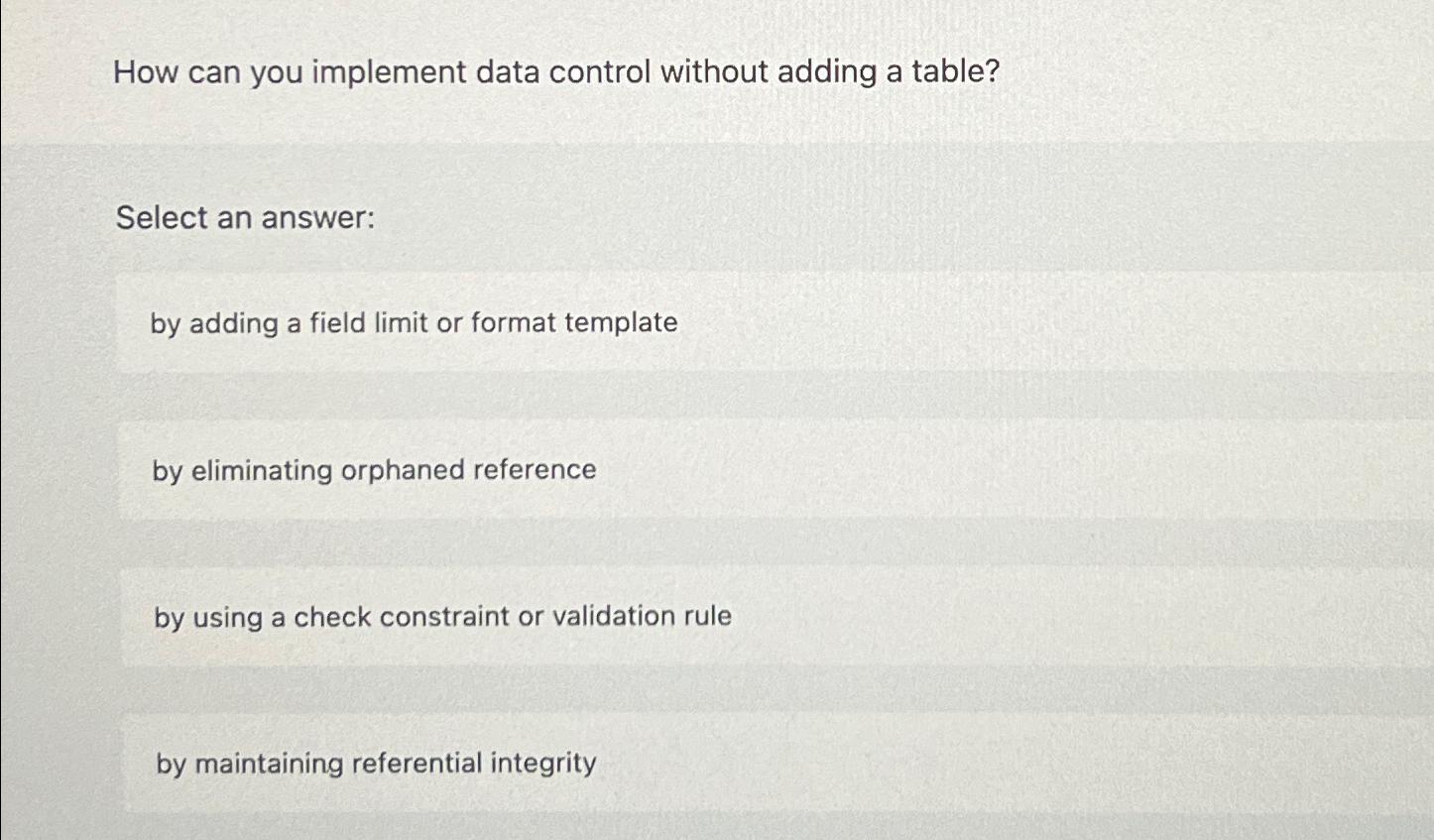 Solved How can you implement data control without adding a | Chegg.com