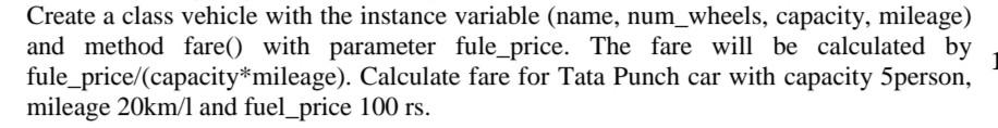 Solved Create a class vehicle with the instance variable | Chegg.com