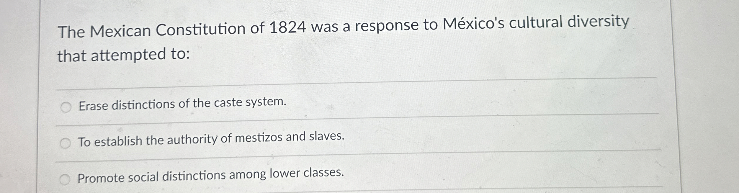 Solved The Mexican Constitution of 1824 ﻿was a response to | Chegg.com