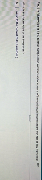 Solved Find the future value at 5.5% ﻿interest, compounded | Chegg.com