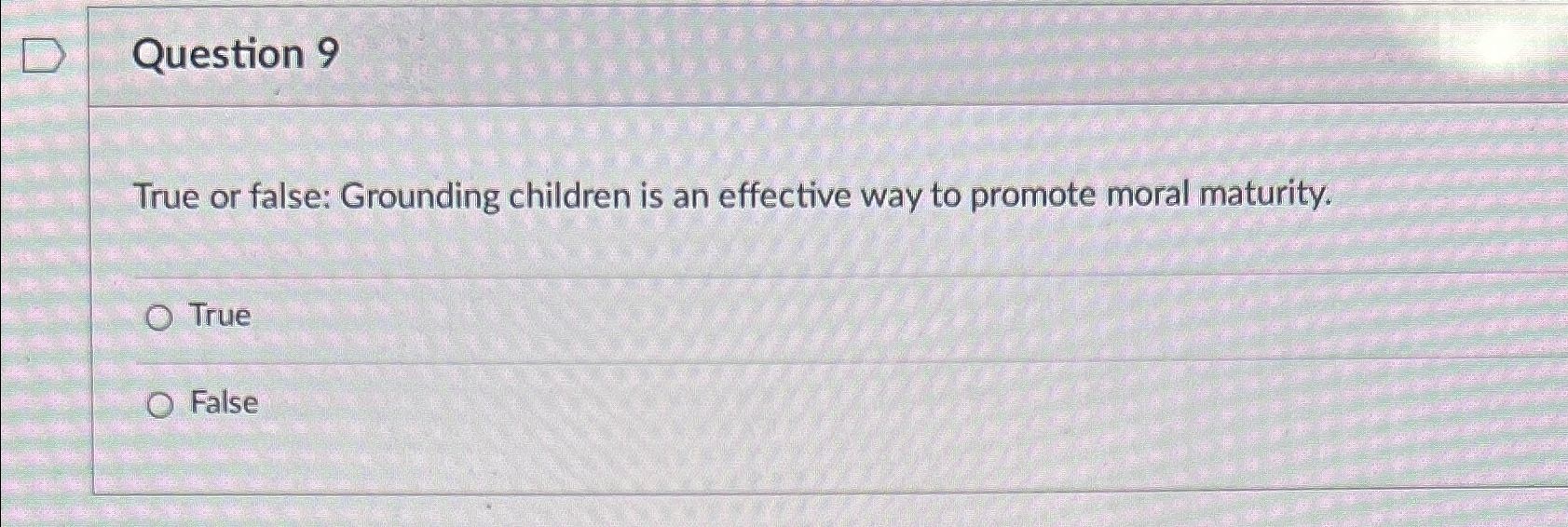 Solved Question 9True or false: Grounding children is an | Chegg.com