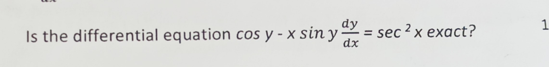 Solved Is the differential equation cosy-xsinydydx=sec2x | Chegg.com