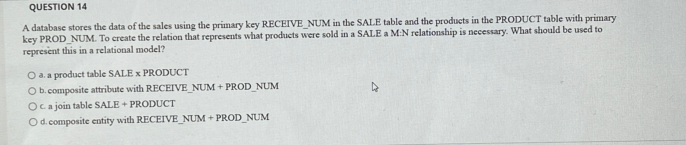 Solved QUESTION 14A database stores the data of the sales | Chegg.com