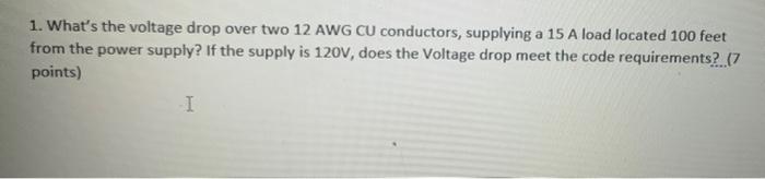 Solved 1. What's the voltage drop over two 12 AWG CU | Chegg.com