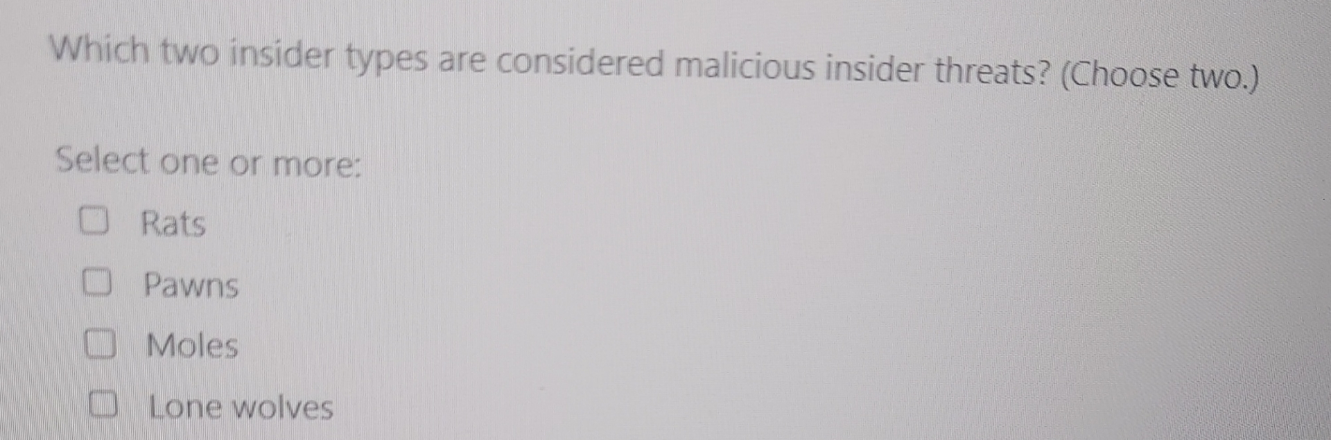 Which two insider types are considered malicious | Chegg.com