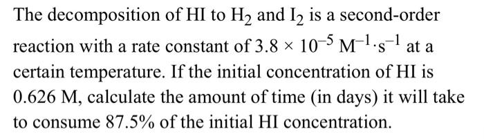 Solved The decomposition of HI to H2 and I2 is a | Chegg.com