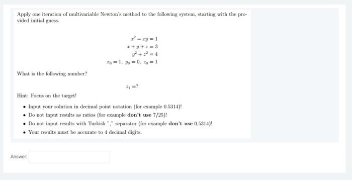 Solved Apply one iteration of toultivariable Newton's method | Chegg.com