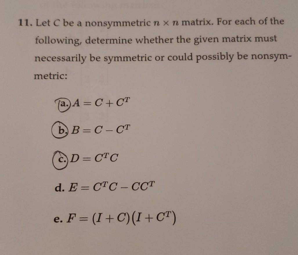 Solved 11. Let C be a nonsymmetric n x n matrix. For each of | Chegg.com