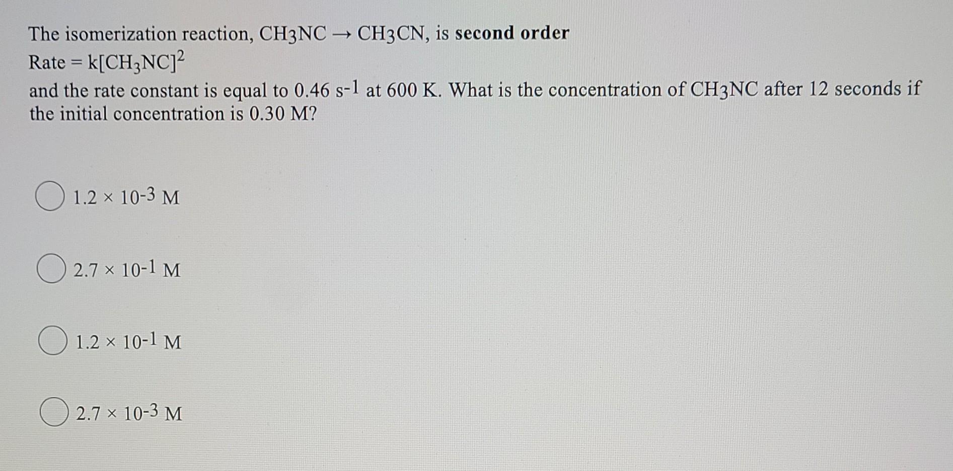 Solved The isomerization reaction, CH3NC CH3CN, is second | Chegg.com