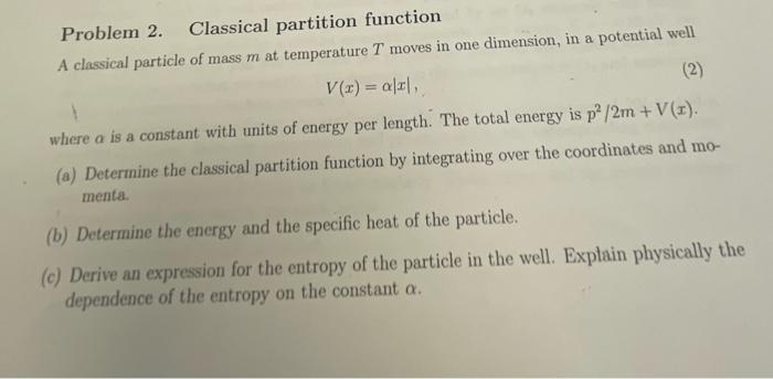 Solved Problem 2. Classical partition function A classical | Chegg.com