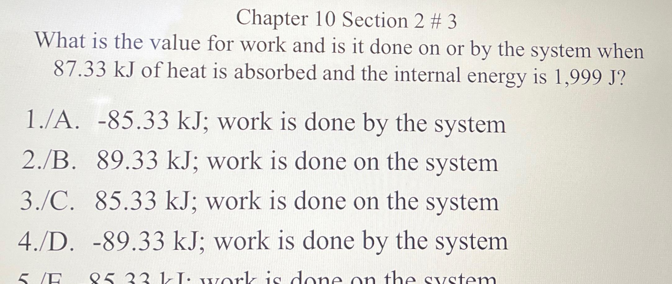 Solved What is the value for work and is it done on or by | Chegg.com