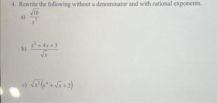 Solved 4. Rewrite the following without a denominator and | Chegg.com
