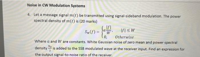 Solved 4. Let a message signal m(t) be transmitted using | Chegg.com