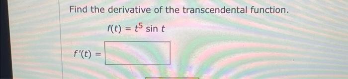 Solved Find the derivative of the transcendental function. | Chegg.com