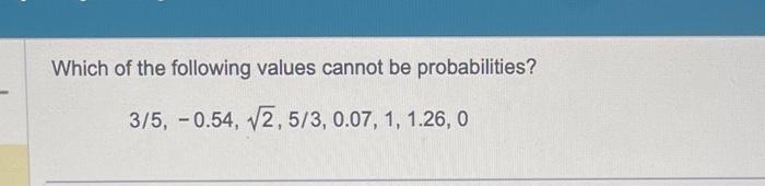 Solved Which of the following values cannot be | Chegg.com